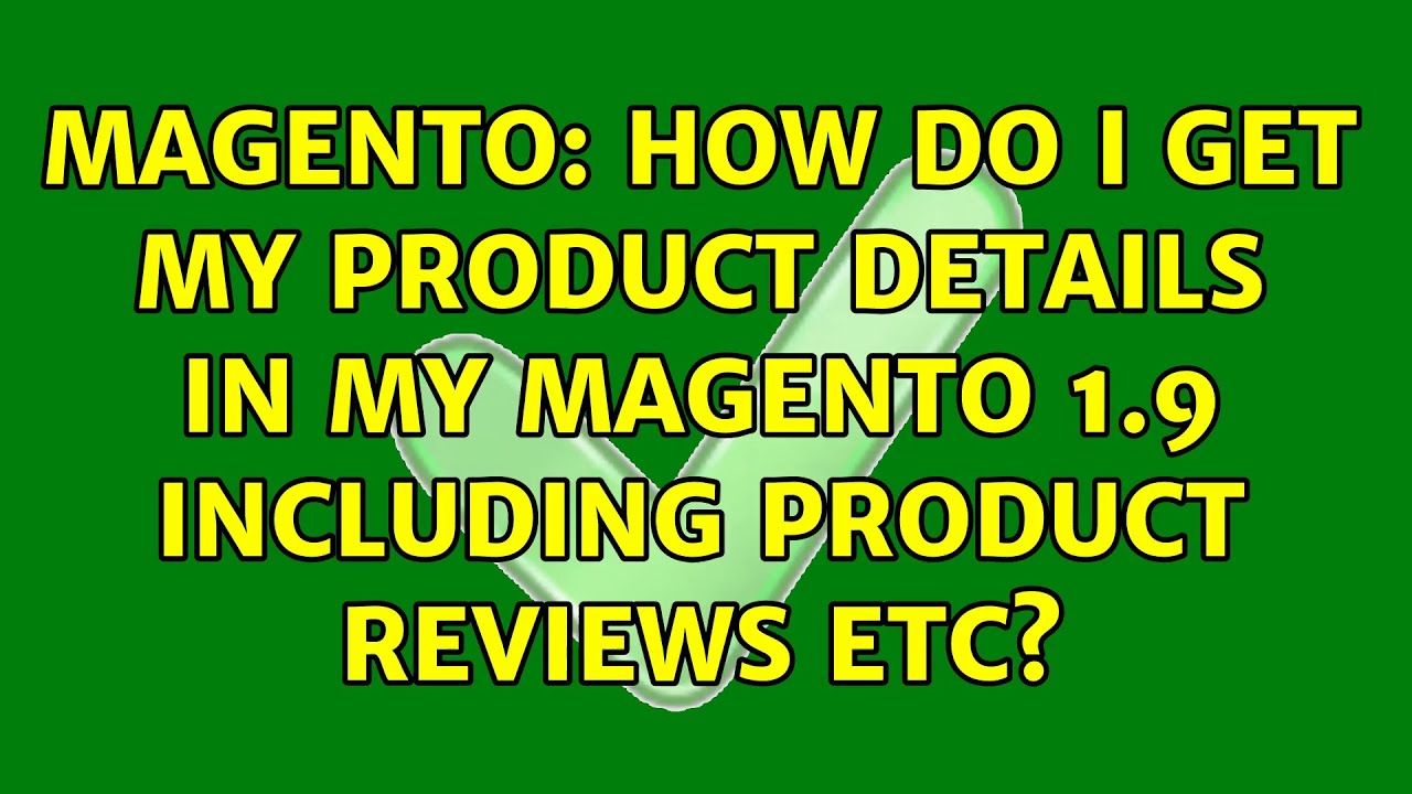 Magento How Do I Get My Product Details In My Magento 1 9 Including magento-how-do-i-get-my-product-details-in-my-magento-1-9-including