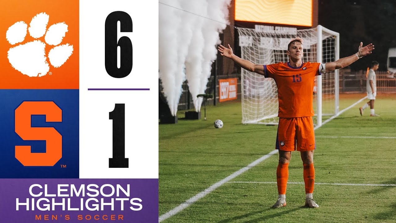 Clemson Men's Soccer || Clemson Scores Six Goals to Defeat Syracuse ...