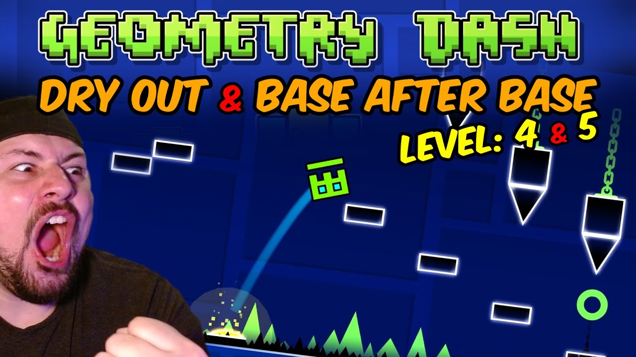 DRY OUT & BASE AFTER BASE | Geometry Dash | Level: 4 & 5 - YouTube