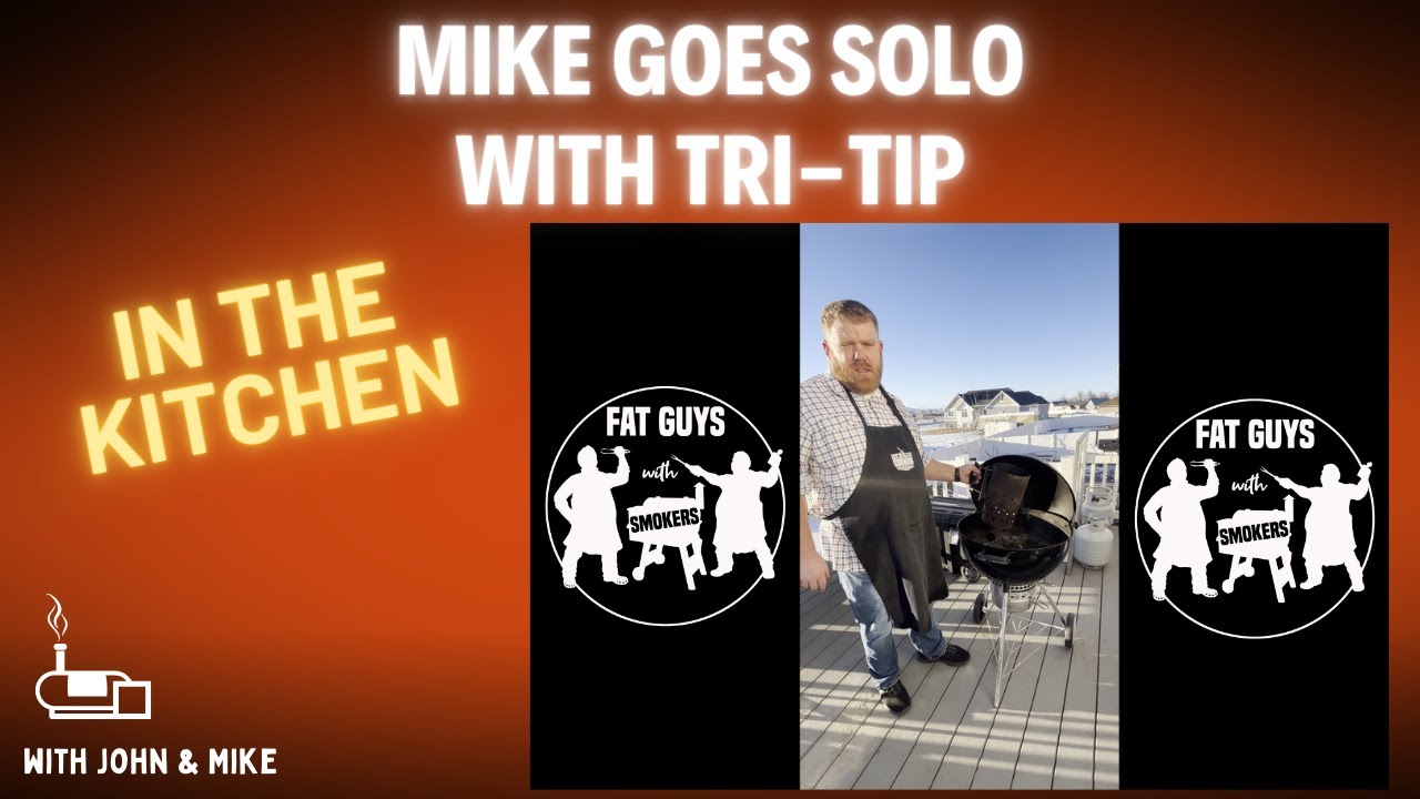 Mike Goes Solo on Tri-Tip - YouTube