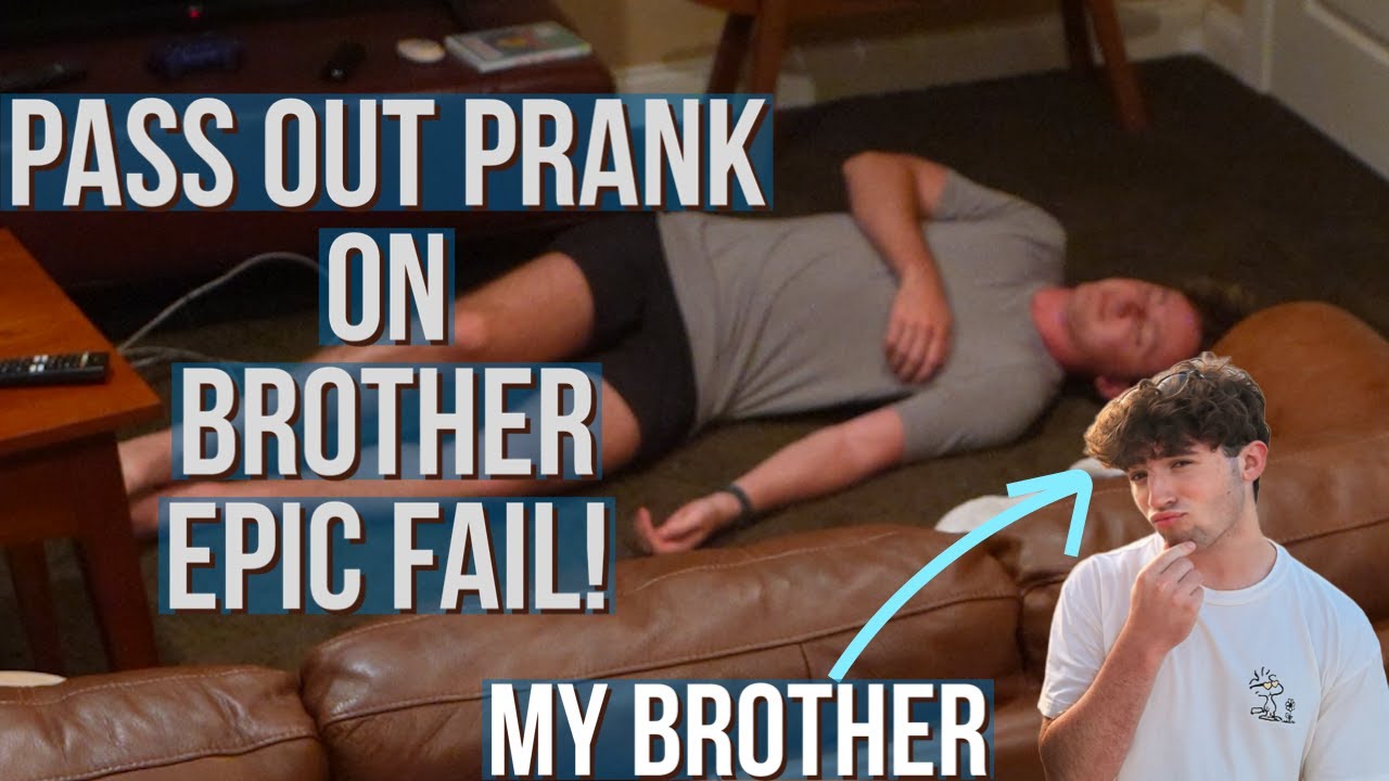 PASS OUT PRANK on Brother!!! Complete FAIL - YouTube
