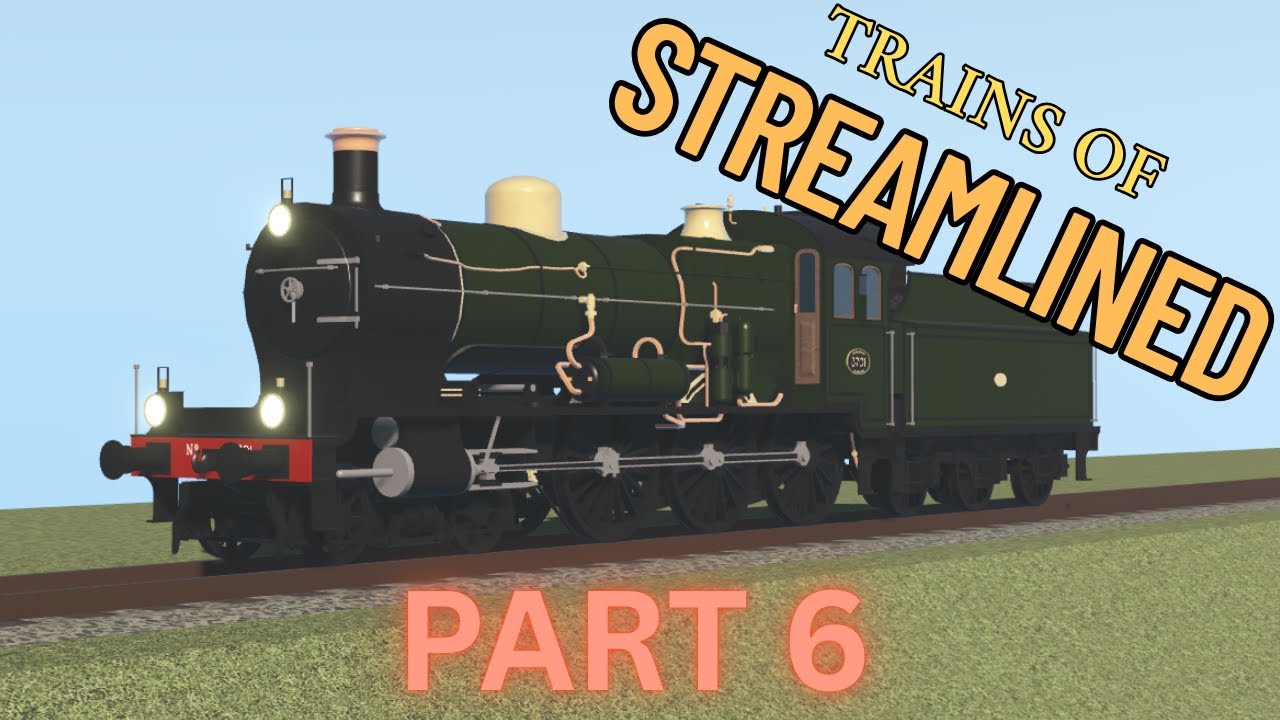 Trains of Streamlined PART 6 - YouTube