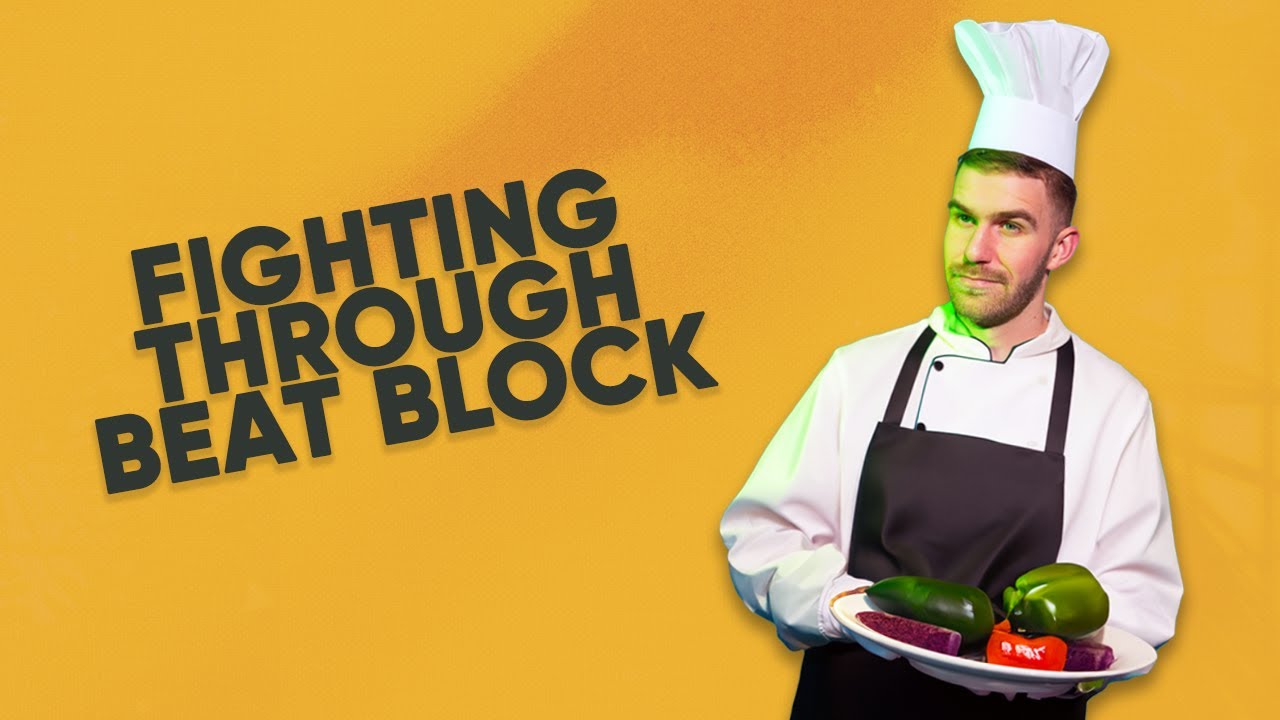 Fighting through beat block & finishing ideas! - YouTube