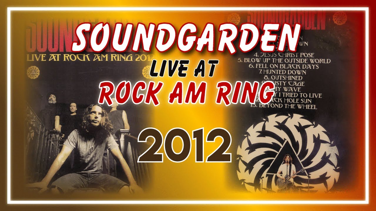 Soundgarden LIVE in Concert “Rock Am Ring” - Germany 2012 - YouTube