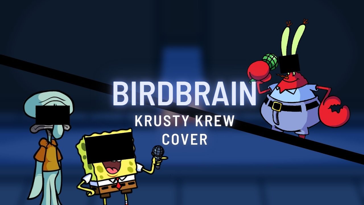 FNF - Birdbrain [Krusty Krew Cover] - YouTube