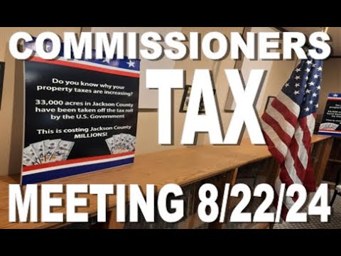 8/22/2024 Jackson County Commissioners meeting. Property Tax Increase ...