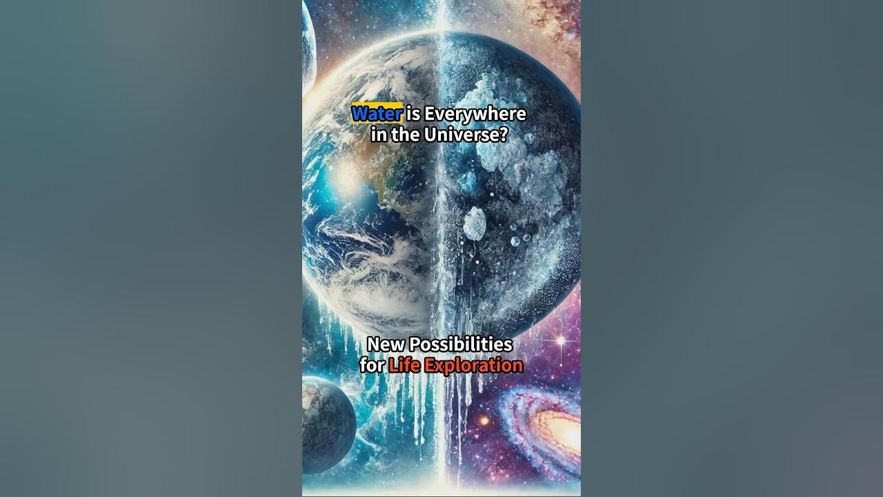 Water is Everywhere in the Universe⁉️New Possibilities for Life ...