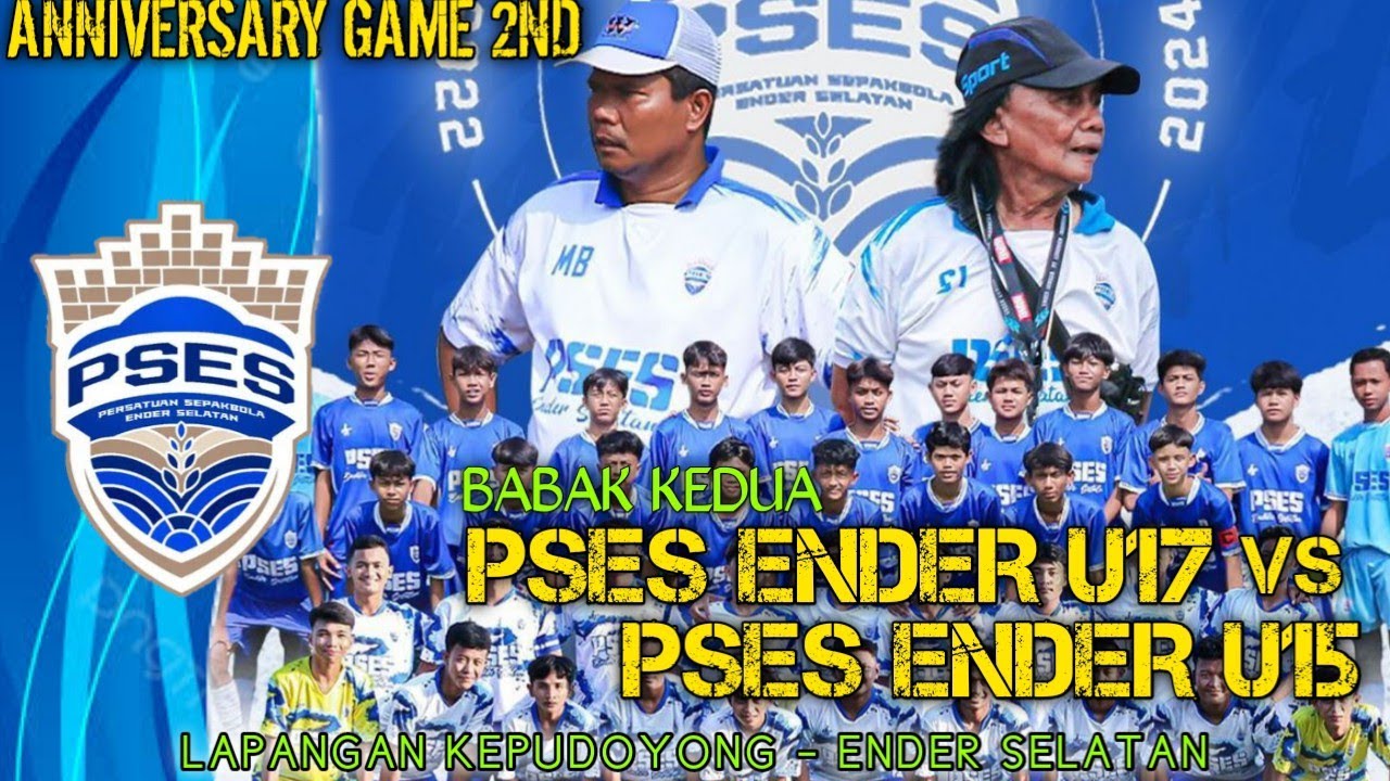 SKOR KETAT‼️ANNIVERSARY GAME END PSES ENDER | PSES U17 🆚 PSES U15 ...