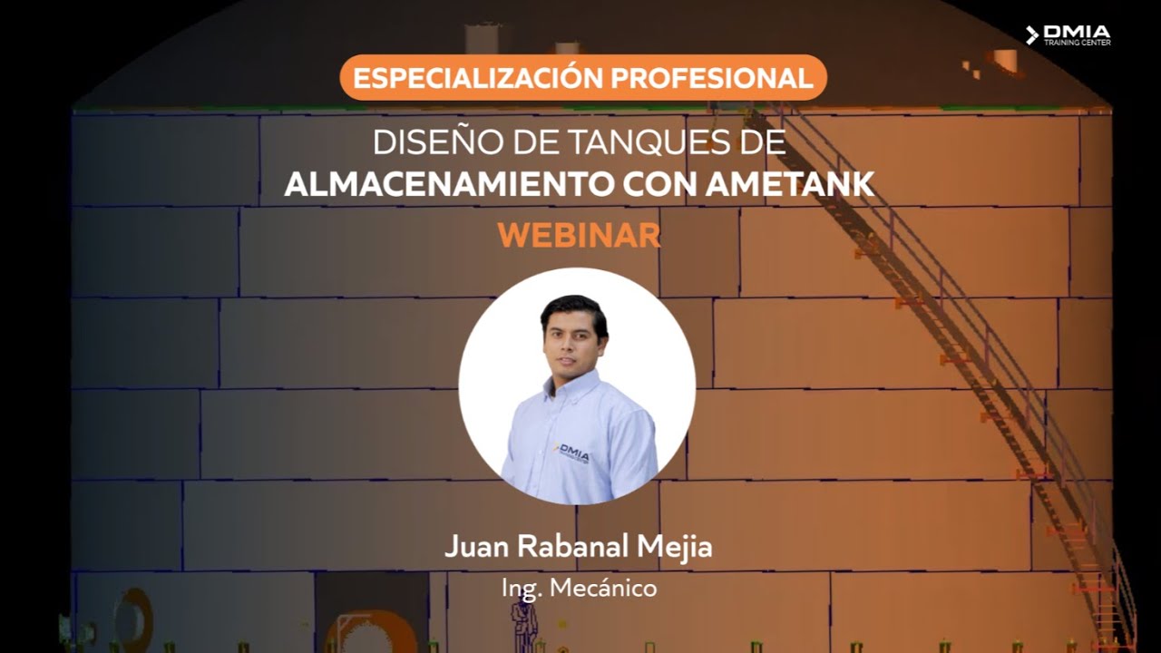SESIÓN INTRODUCTORIA - ¡DISEÑO DE TANQUES DE ALMACENAMIENTO CON AMETANK ...