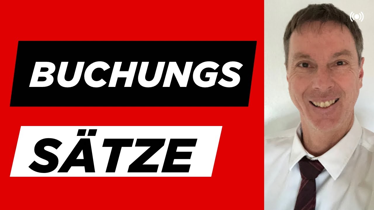 Buchungssätze einfach erklärt | accounting | Rechnungswesen - YouTube