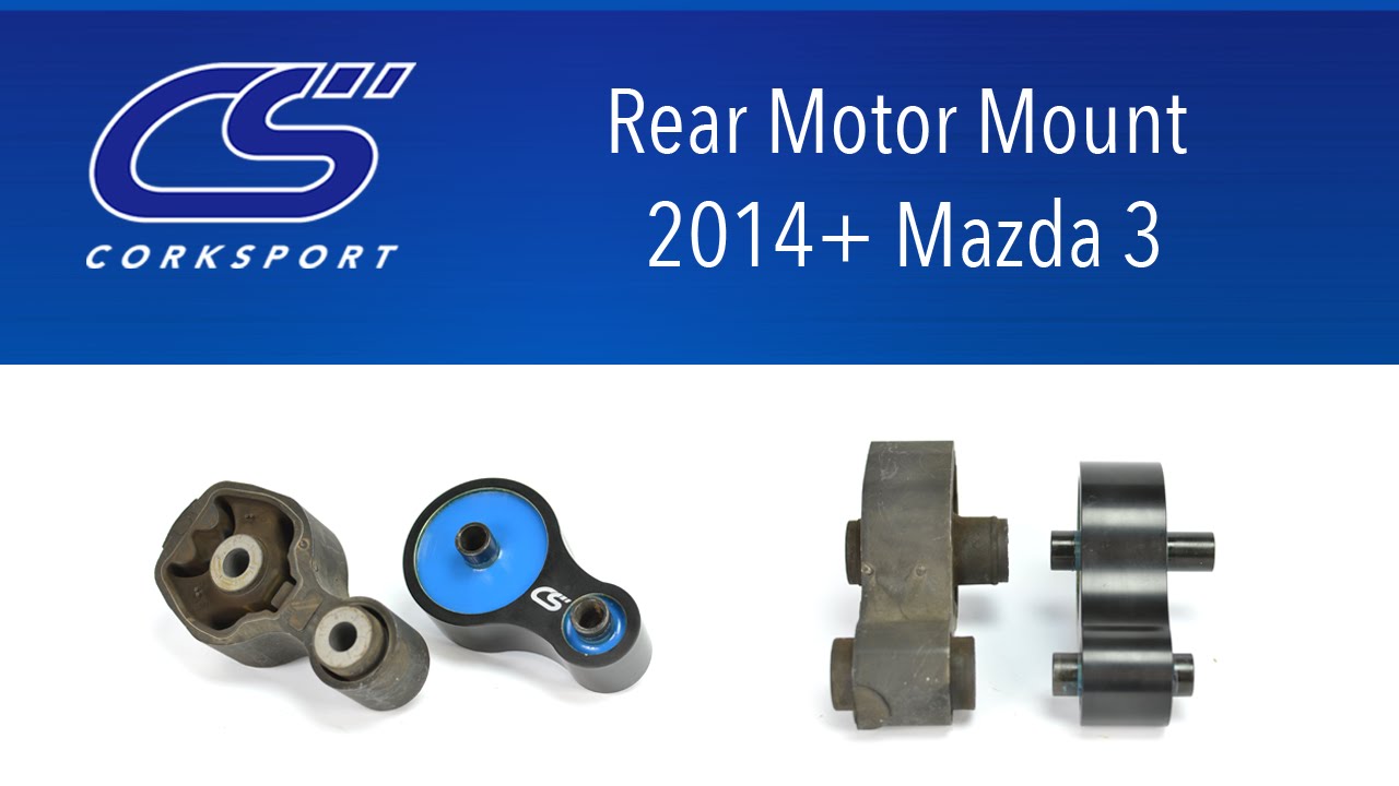 CS Rear Motor Mount 2014+ Mazda 3 - YouTube