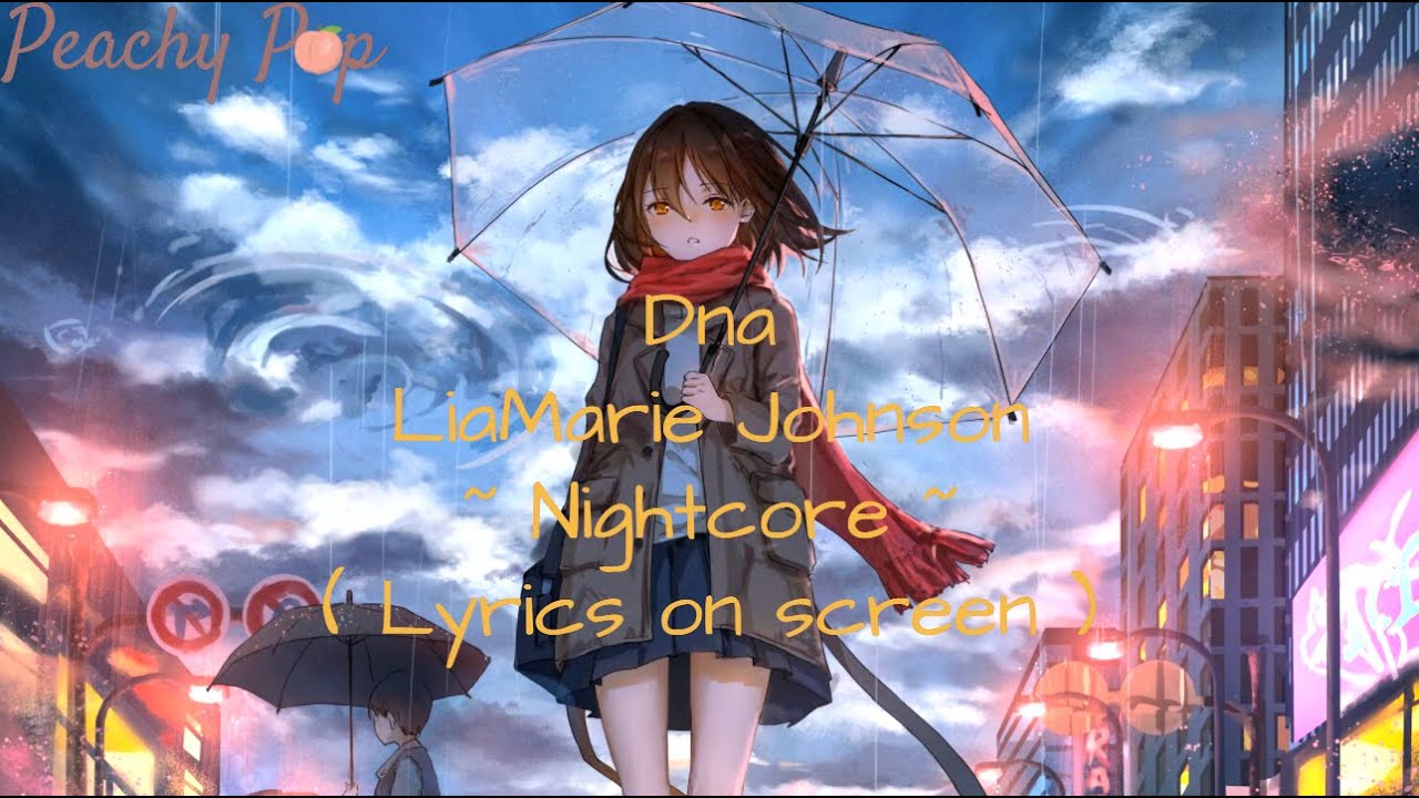 { Nightcore } - DNA - { Lia Marie Johnson } - Lyrics on screen - YouTube