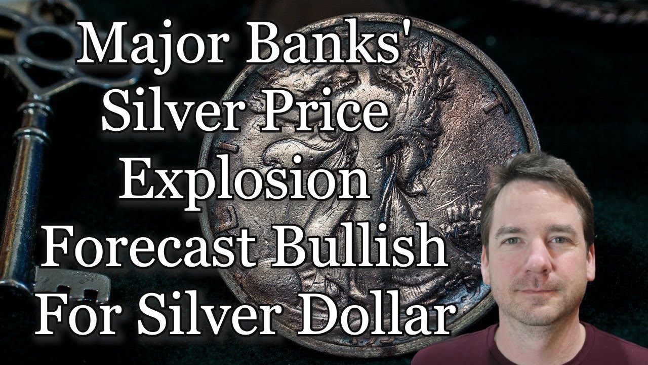 Major Banks' Silver Price Explosion Forecast Bullish For Silver Dollar ...