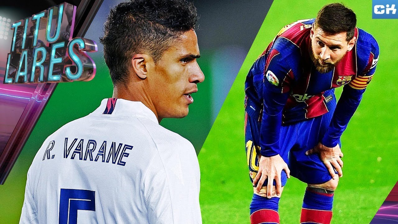 ¡Fuera VARANE por COVID! | MESSI sintió que ‘iban por él’ | Responde ...