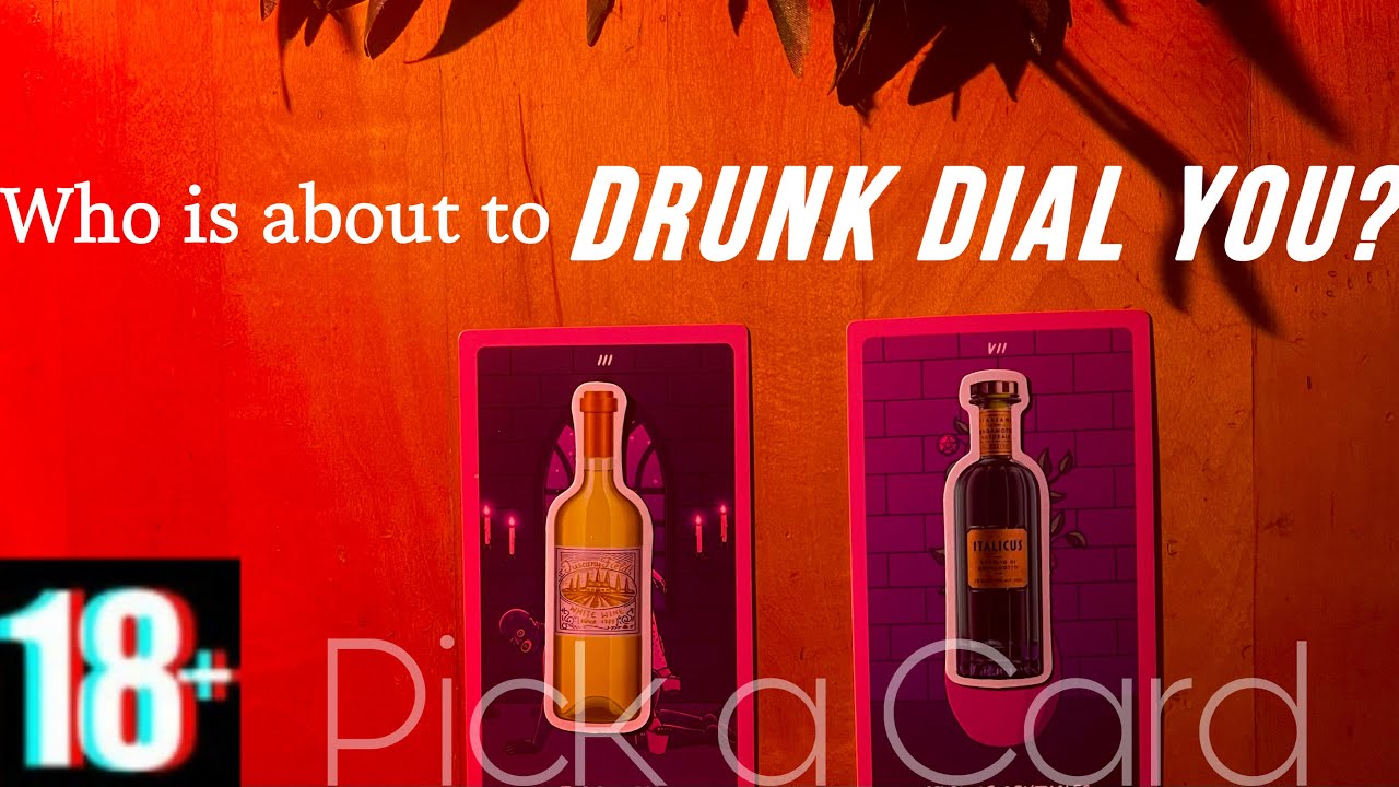 18+Pick a Card🔥☎️📲Who’s about to DRUNK CALL YOU ️‍🔥(+the details of the ...
