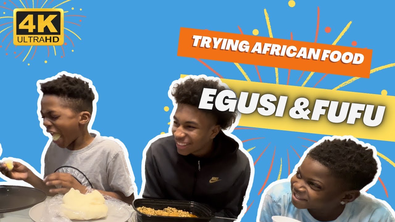 The Real Boss Brothers try Egusi Soup with Fufu | African Food 🍛REAL ...