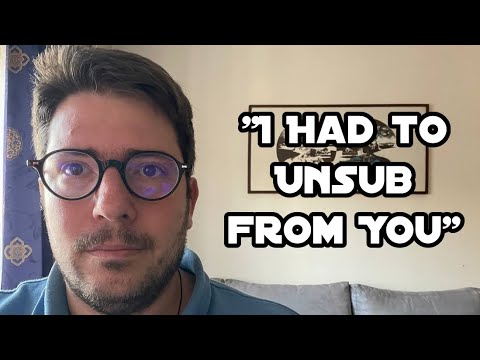 "I Had to Unsub from You" - YouTube