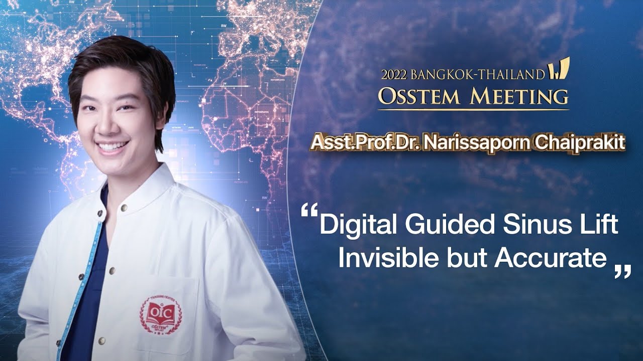 [OSSTEM MEETING 2022, BANGKOK] Digital Guided Sinus Lift invisible but accurate - YouTube