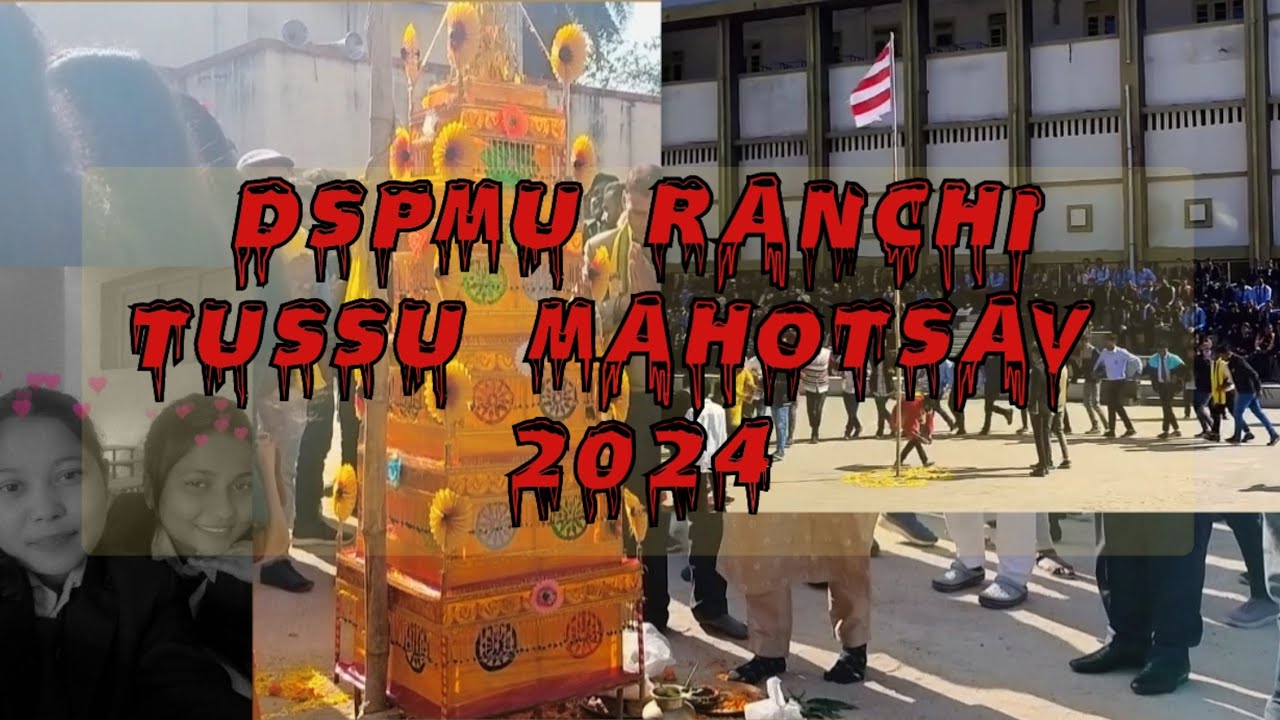 DSPMU RANCHI TUSSU MAHOTSAV 2023 - YouTube