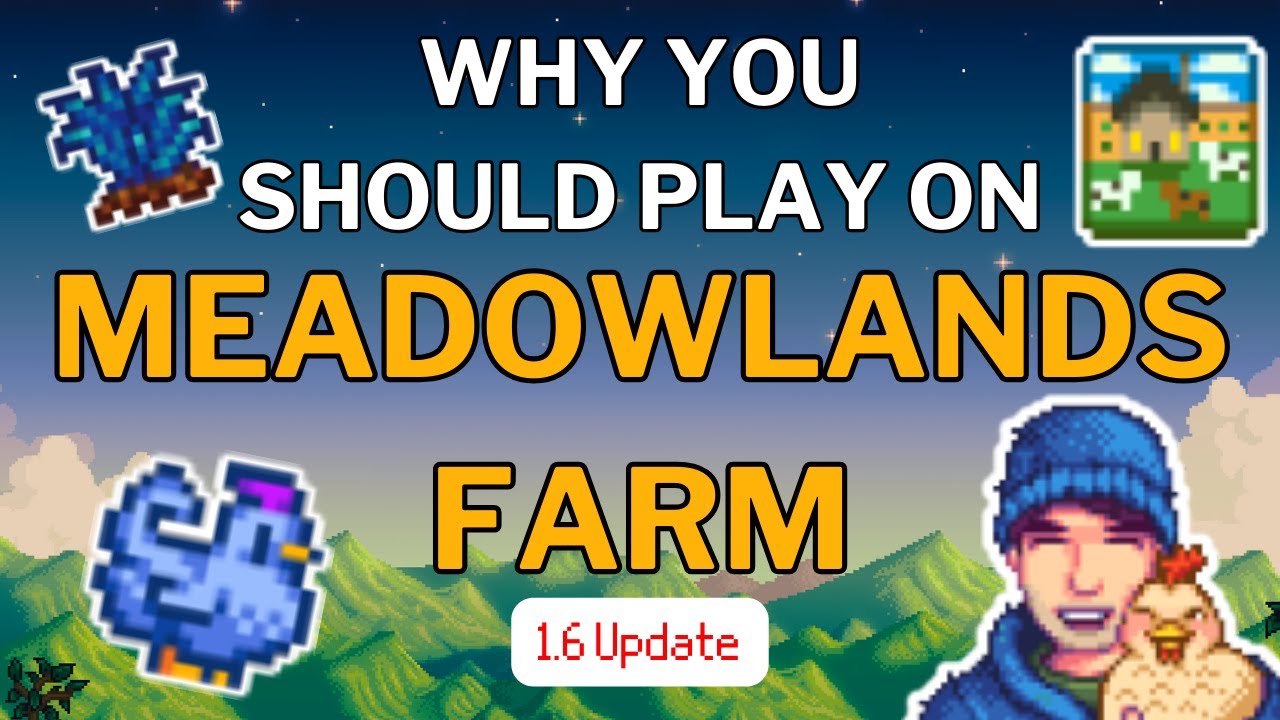 Why you should play on Meadowlands farm in Stardew Valley (1.6 Update ...