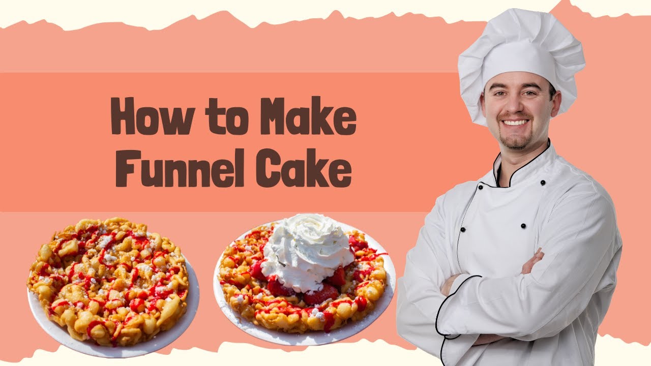 How to Make Funnel Cake? Step-by-Step Guide - YouTube