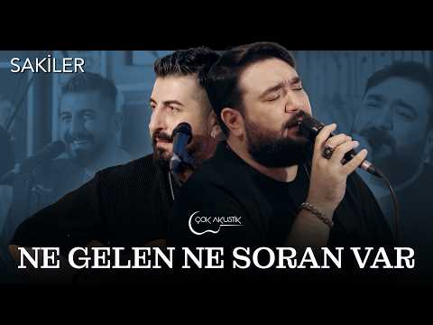 Sakiler - Ne Gelen Ne Soran Var | Çok Akustik