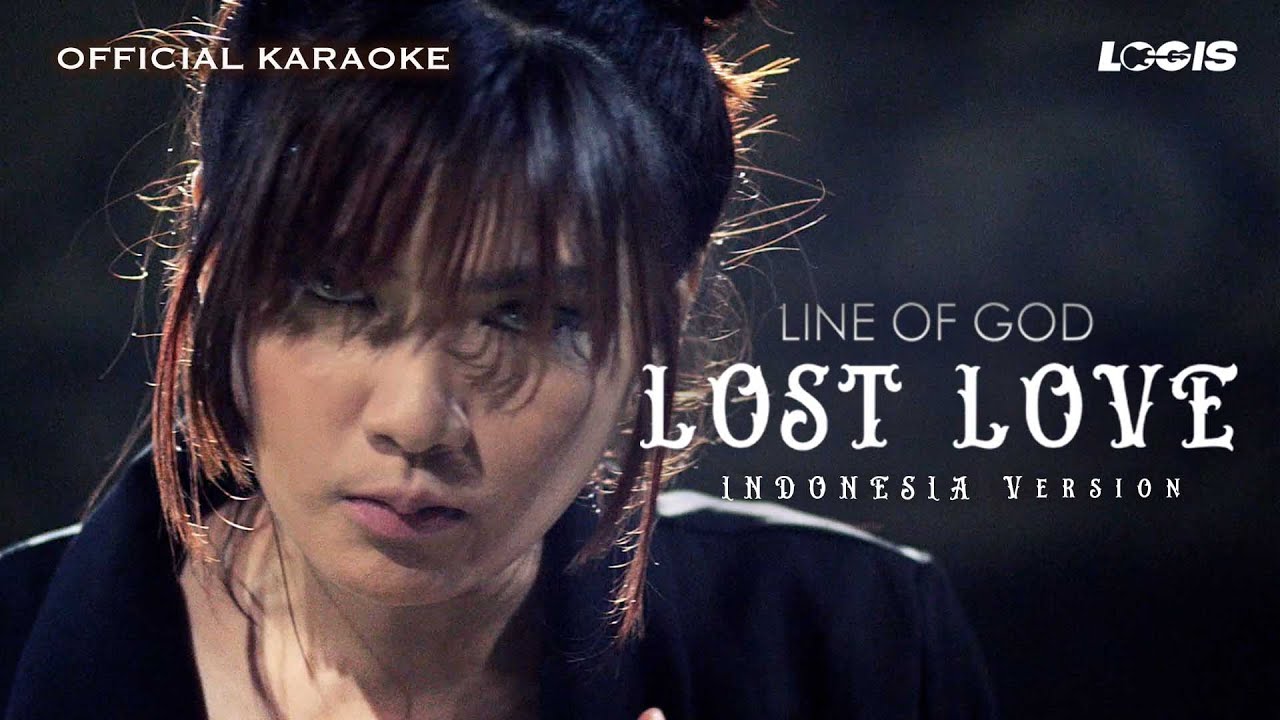 Line Of God - Lost Love ( Indo Version ) | Official Karaoke Video - YouTube
