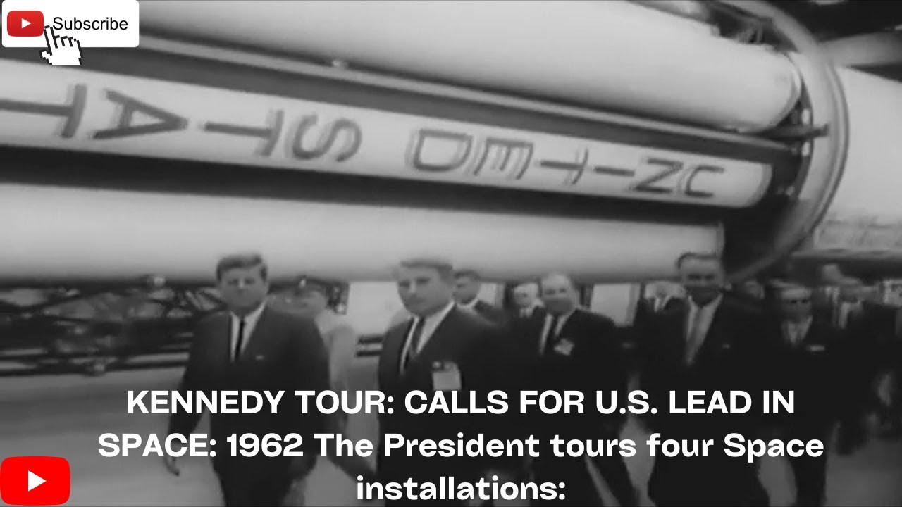 KENNEDY TOUR: CALLS FOR U.S. LEAD IN SPACE: 1962 The President tours ...