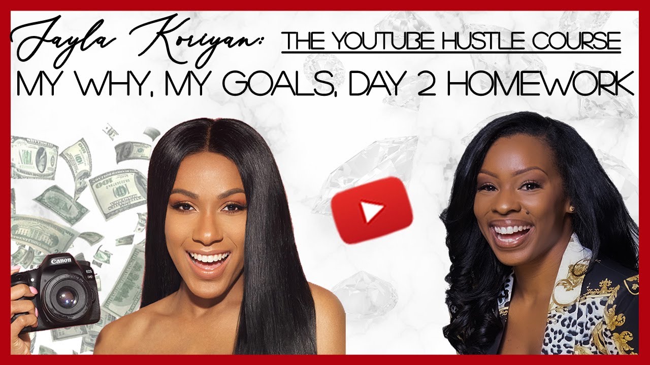 Jayla Koriyan Youtube Hustle Course | Getting Started Reflection ...