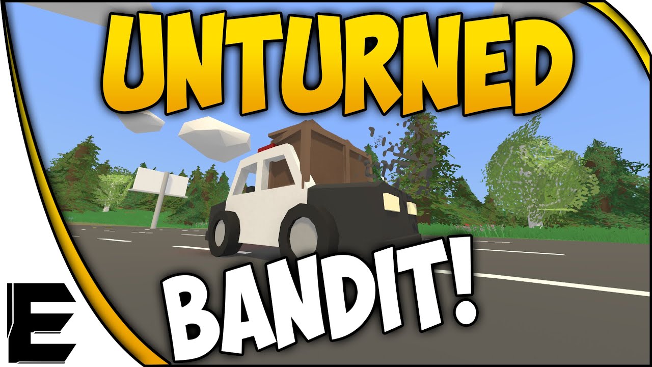 Unturned Gameplay BEING A BANDIT NEVER PAYS! - YouTube