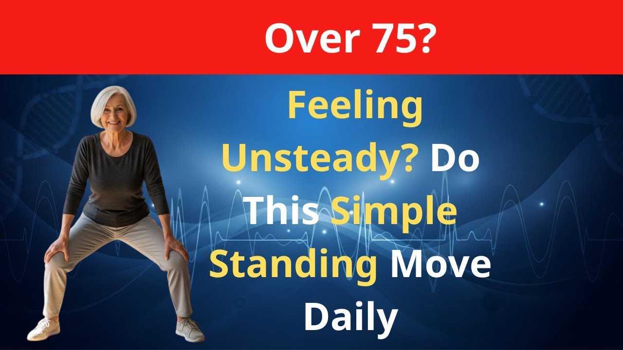 Over 75 and Feeling Unsteady? Do This Simple Standing Move Daily - YouTube