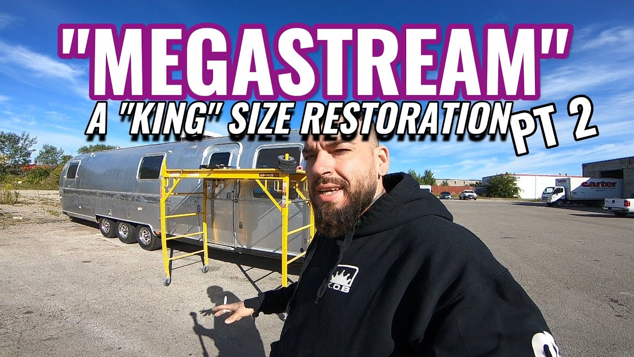 'MEGASTREAM" A "KING SIZE RESTORATION PT 2 - YouTube