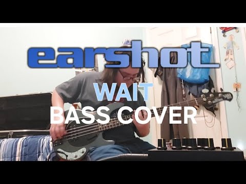 Earshot - Wait (Bass Cover) - YouTube