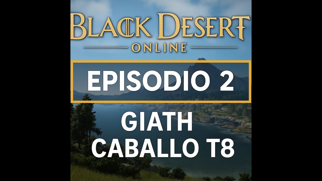 Black Desert Online #2 | Derrotamos a Giath + Conocimiento y Caballo T8 ...