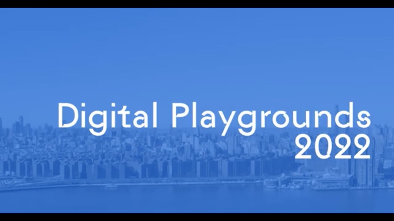 Digital Playgrounds 2022 - YouTube