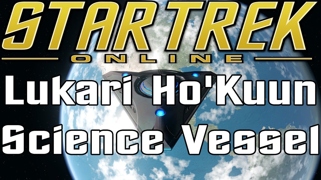 Star Trek Online - Lukari Ho'Kuun Science Vessel T6 - Review (Temporal ...