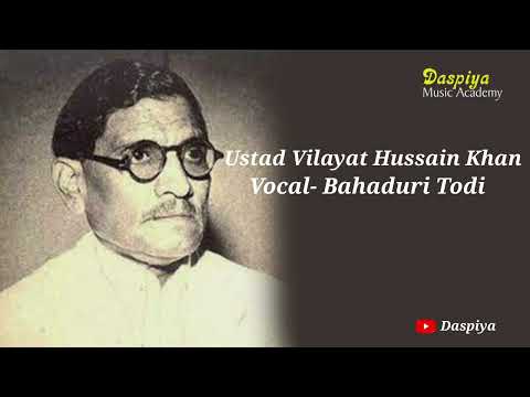 USTAD VILAYAT HUSSAIN KHAN | VOCAL | BAHADURI TODI