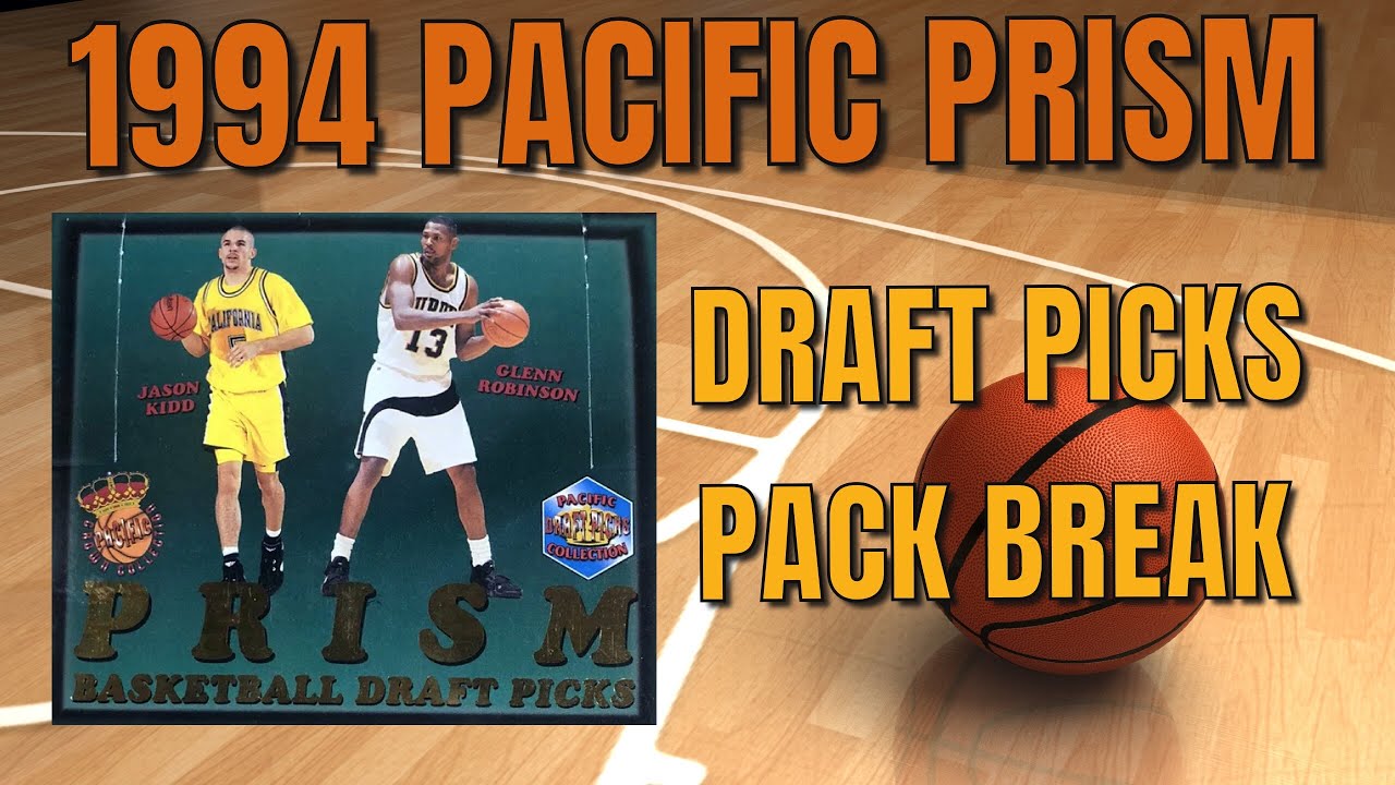 1994 Pacific Prism Draft Picks - Basketball Cards Pack Break - Jason ...