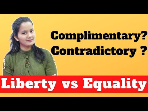 Liberty vs Equality | Are they Complimentary or Contradictory ...