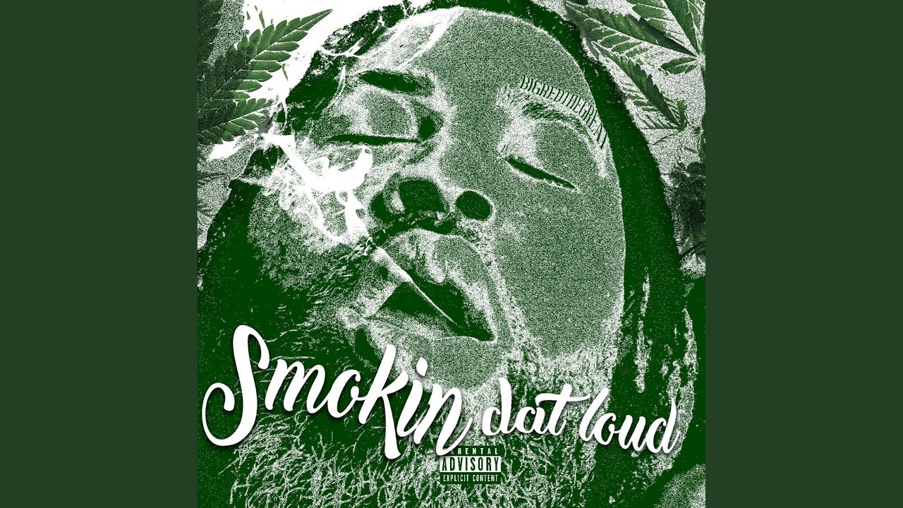 Smokin Dat Loud - YouTube