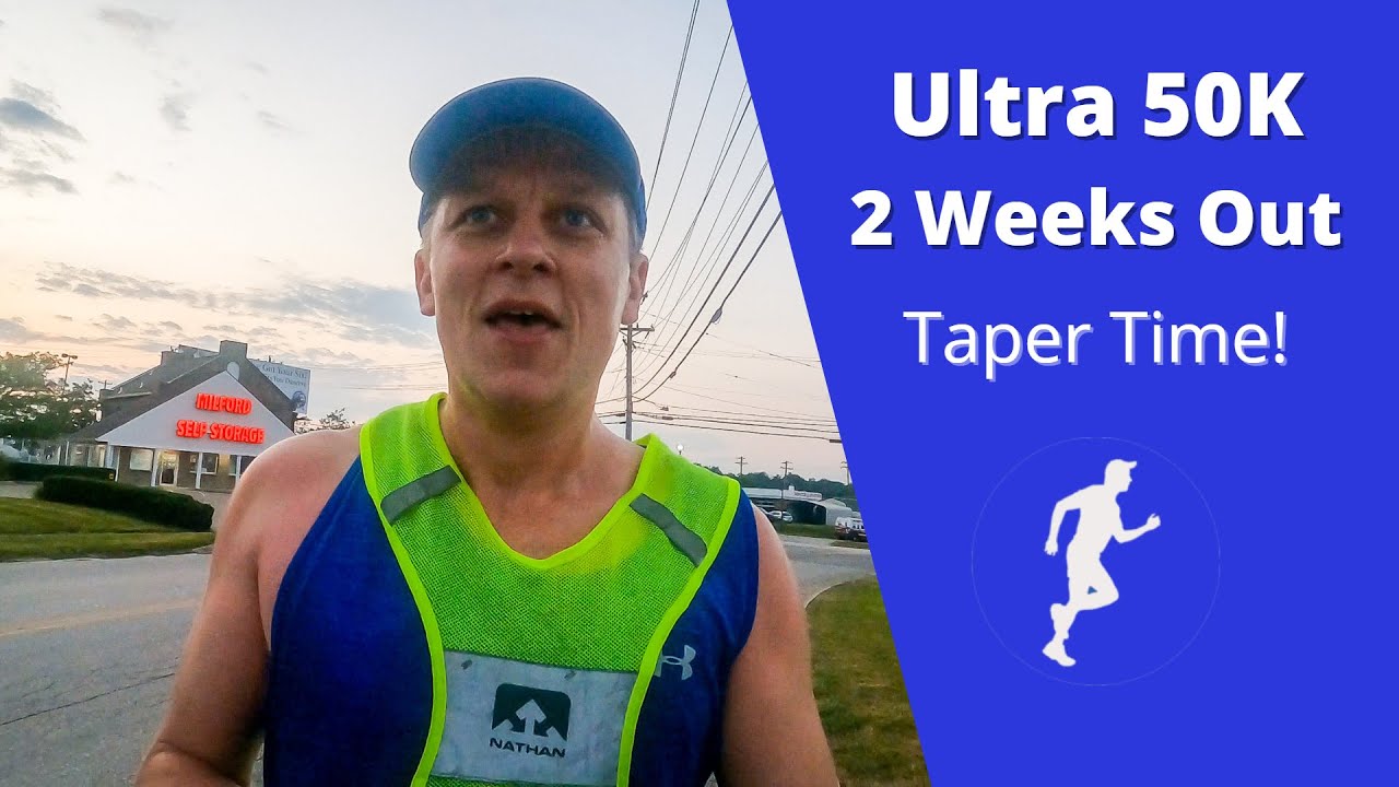2 Week Taper Overview | Ultra 50K - 2 Weeks Out - YouTube