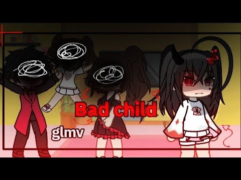 gacha life ( bad child ) GLMV 🌟 - YouTube
