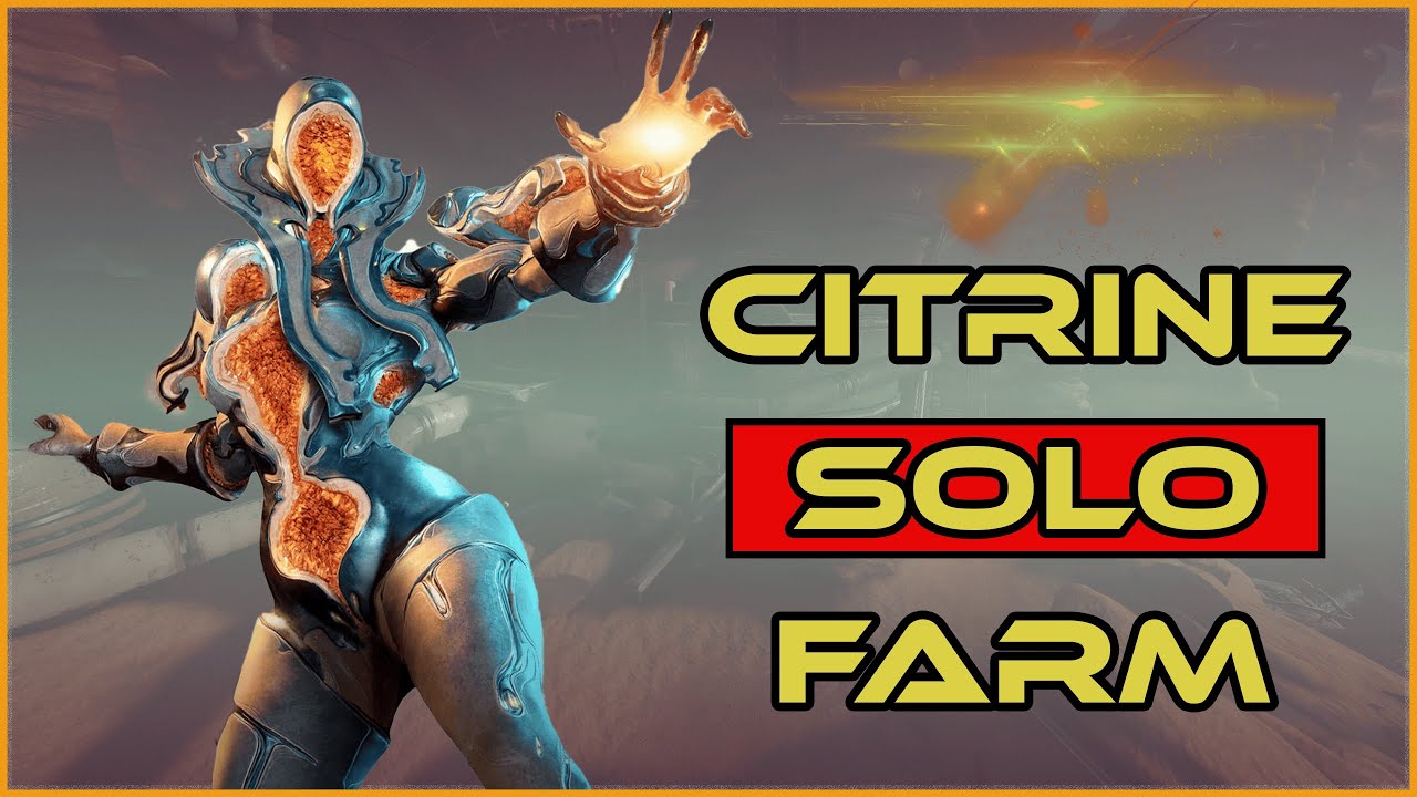The Fastest Way To SOLO Farm Citrine on SteelPath | Warframe - YouTube