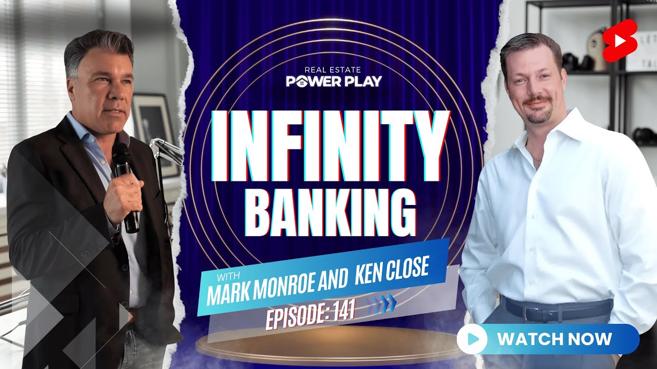 EP 141 | Mastering Infinity Banking with Expert Ken Close #realestate # ...