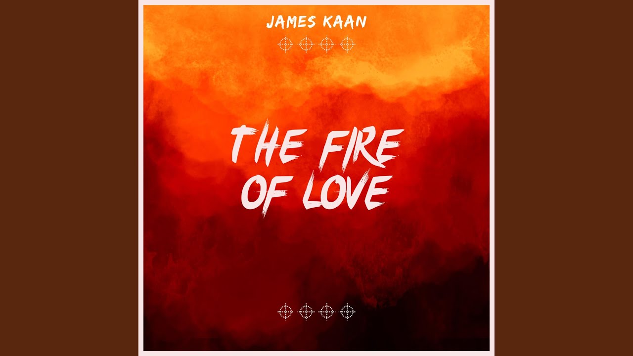 The Fire Of Love - YouTube