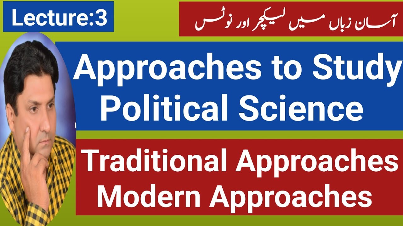 Approaches to Study Political Science|Traditional Approaches| Modern ...