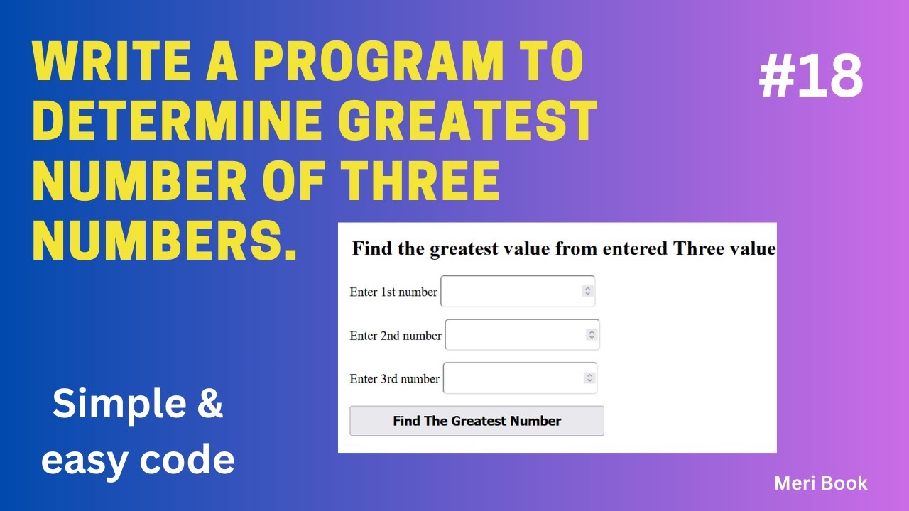 #18 Write a html program to determine greatest number of three numbers ...
