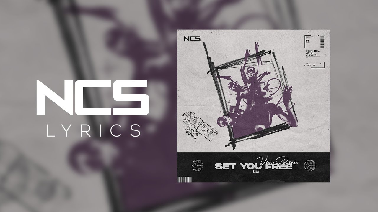 Siimi - Set You Free (VERCU Remix) [NCS Lyrics] - YouTube
