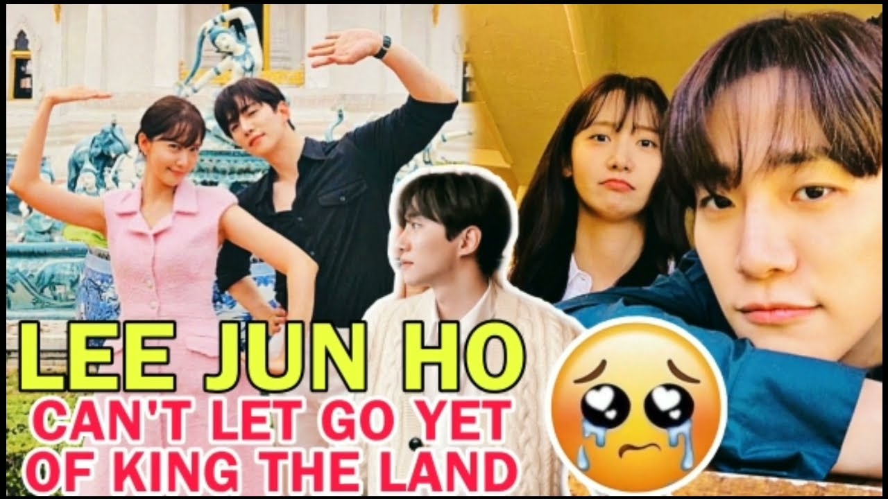 LEE JUNHO CAN'T LET GO YET OF KING THE LAND. HE MISS KING THE LAND ...