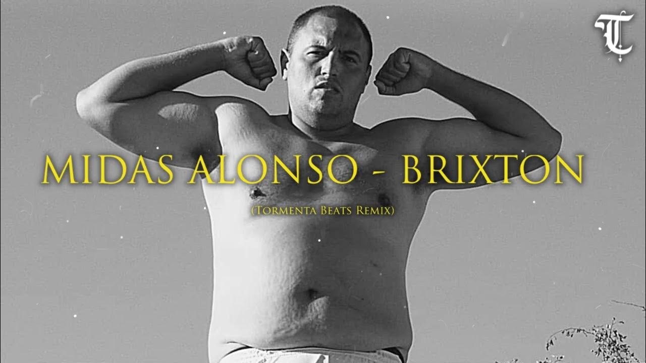 MIDAS ALONSO - BRIXTON (Tormenta Beats Remix) - YouTube